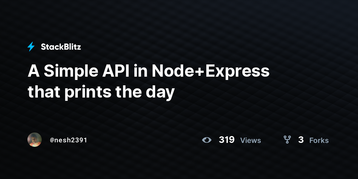 A Simple API in Node+Express that prints the day - StackBlitz