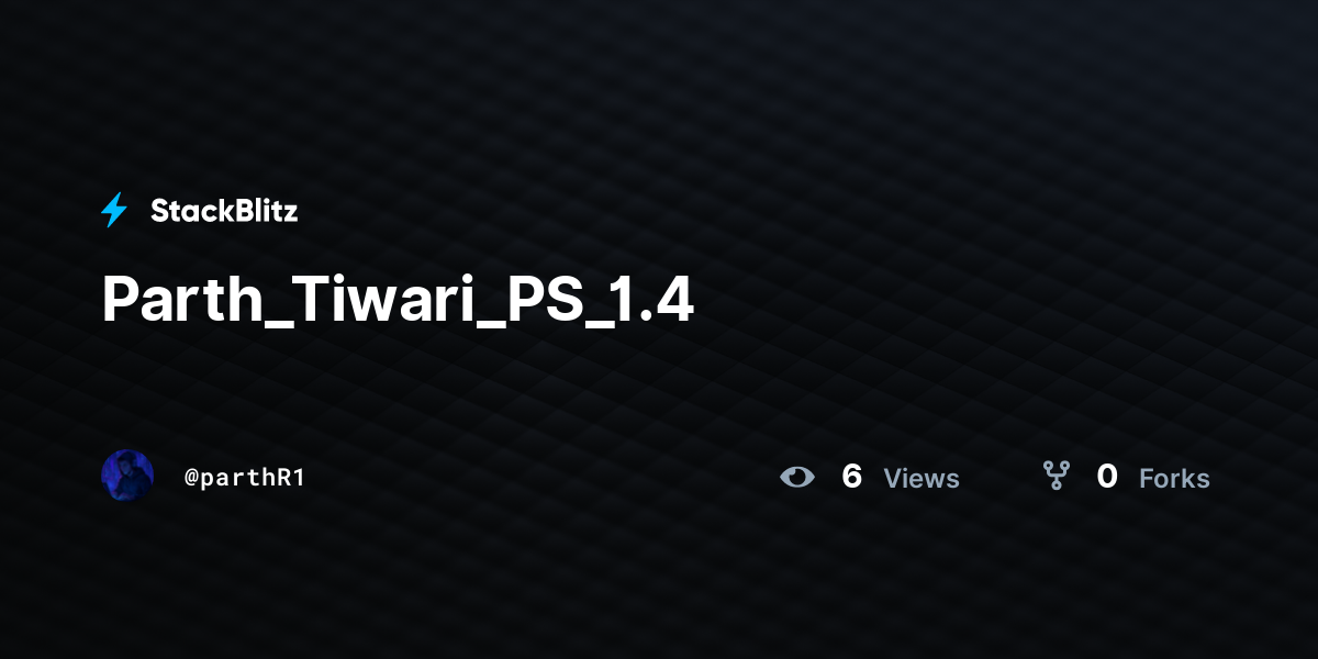 Parth_Tiwari_PS_1.4 - StackBlitz