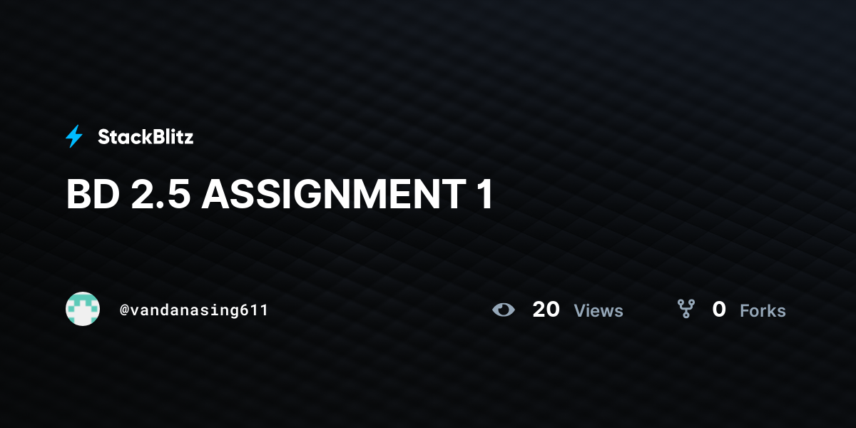BD 2.5 ASSIGNMENT 1 - StackBlitz