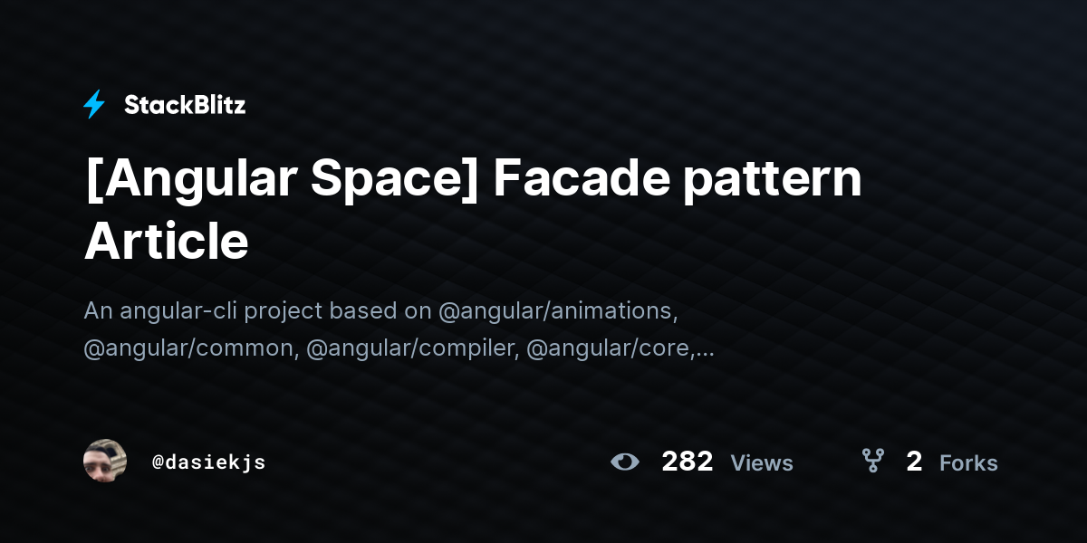 [Angular Space] Facade pattern Article - StackBlitz