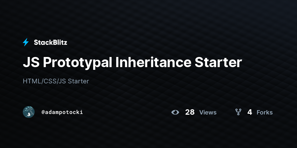 JS Prototypal Inheritance Starter - StackBlitz