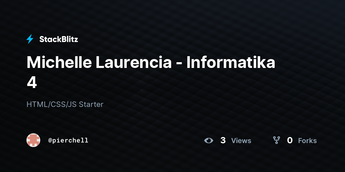 Michelle Laurencia - Informatika 4 - StackBlitz
