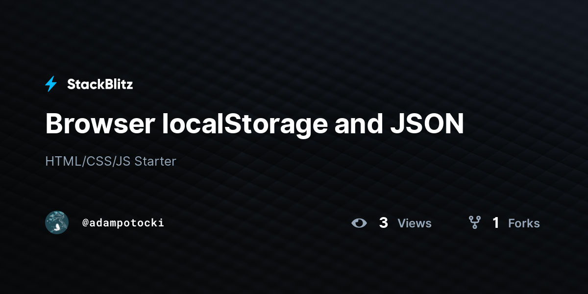 Browser localStorage and JSON - StackBlitz