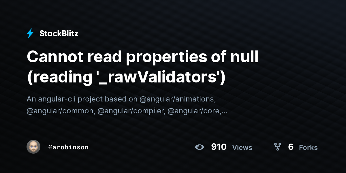 Cannot read properties of null (reading '_rawValidators') - StackBlitz