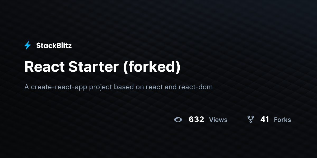React Starter (forked) - StackBlitz
