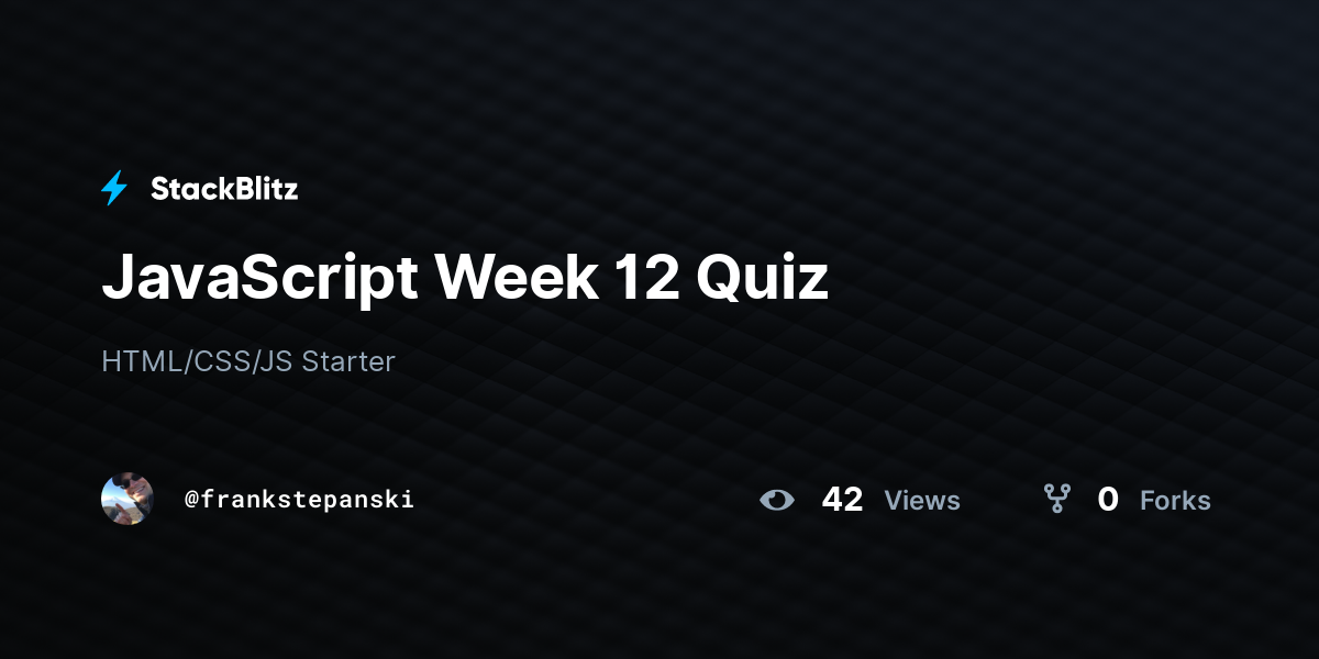 JavaScript Week 12 Quiz - StackBlitz