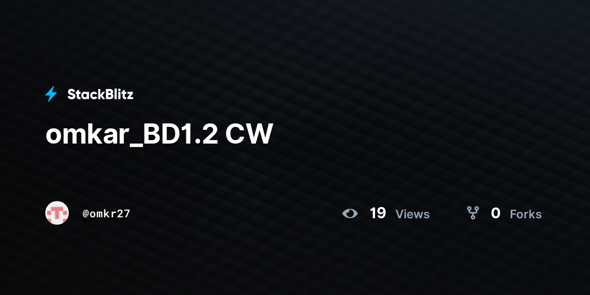 omkar_BD1.2 CW - StackBlitz
