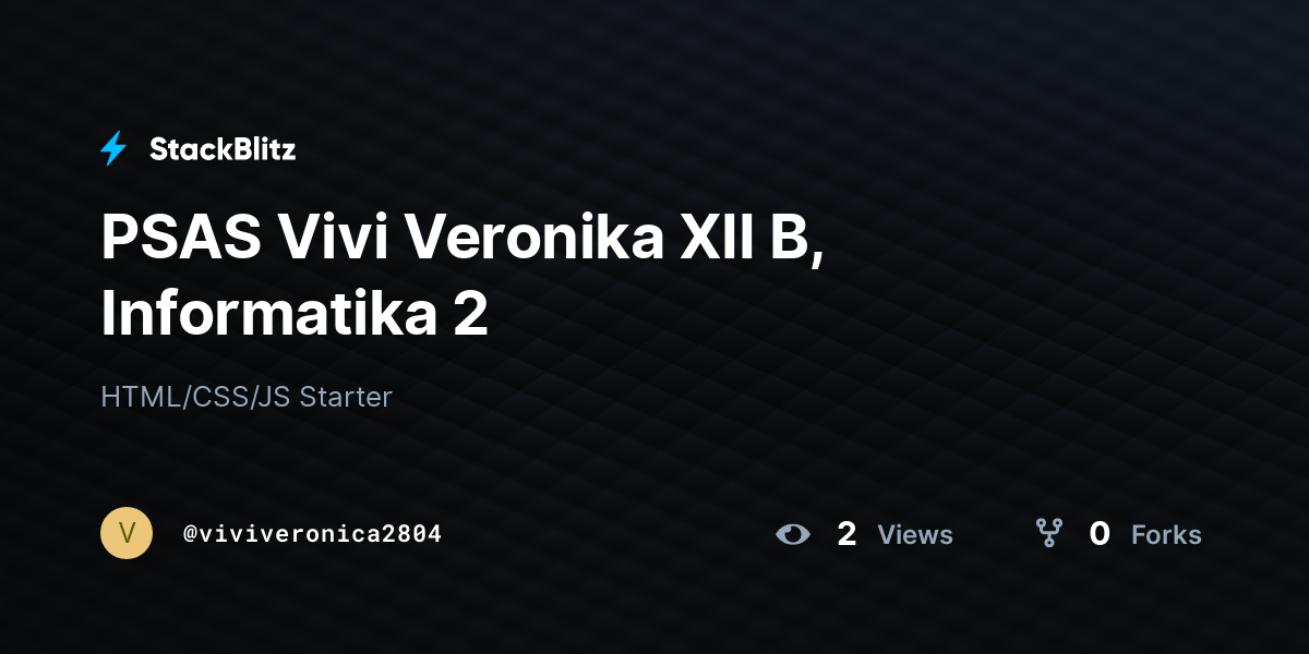 PSAS Vivi Veronika XII B, Informatika 2 - StackBlitz