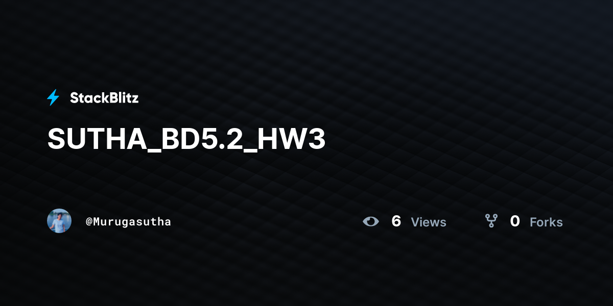 SUTHA_BD5.2_HW3 - StackBlitz