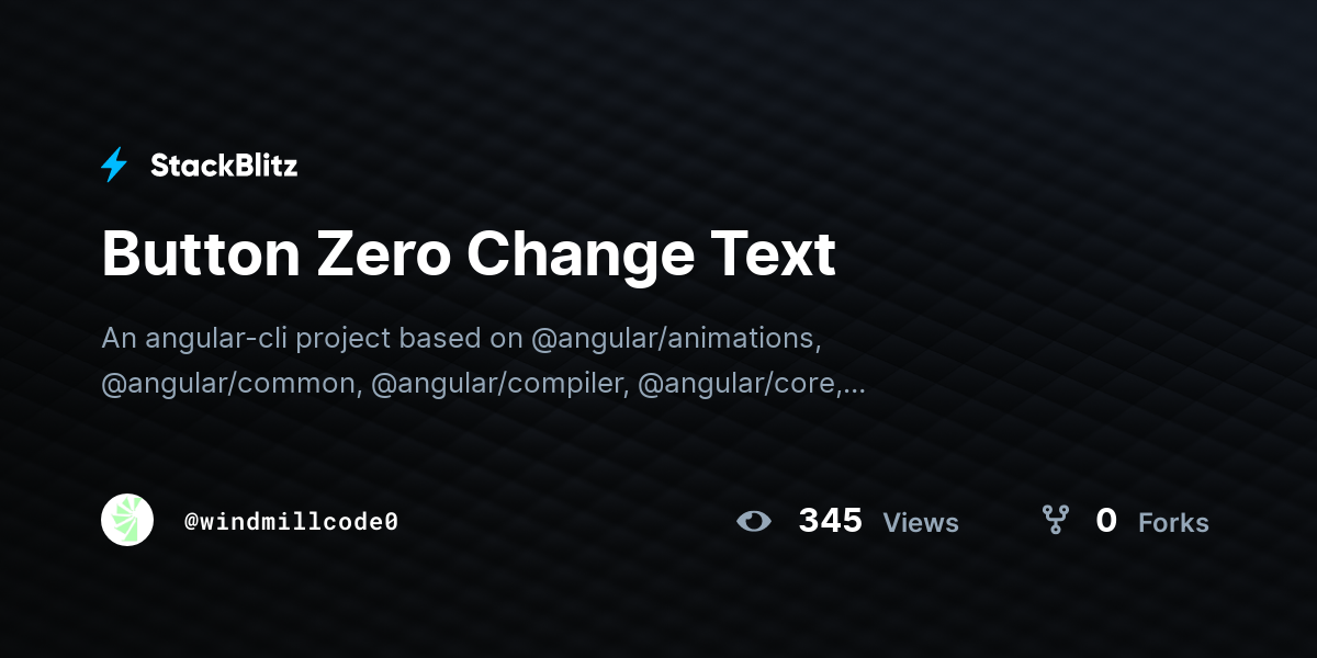 Button Zero Change Text - StackBlitz