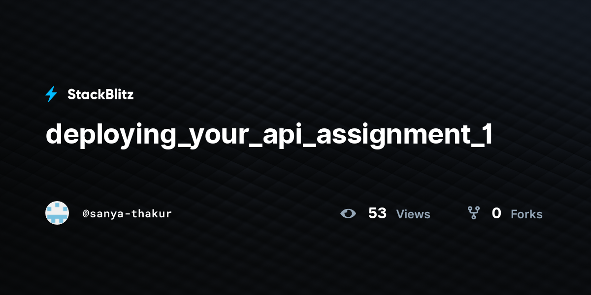 deploying_your_api_assignment_1 - StackBlitz