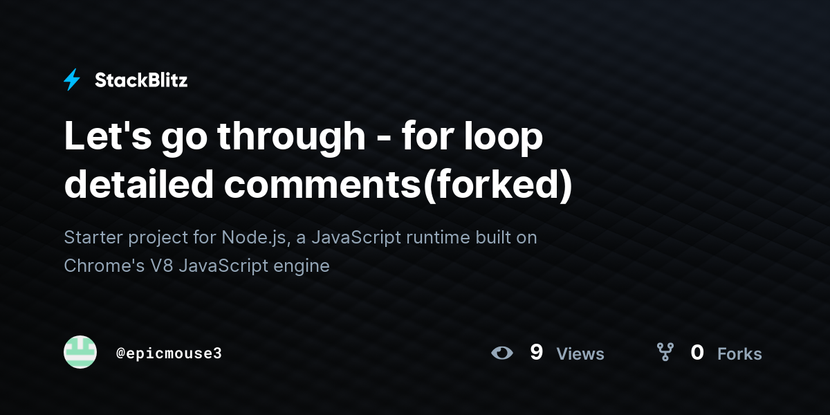 Let's go through - for loop detailed comments(forked) - StackBlitz