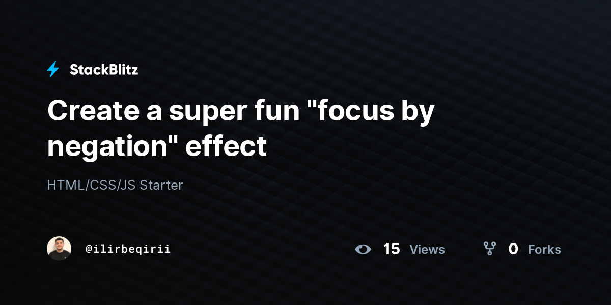 Create a super fun "focus by negation" effect - StackBlitz