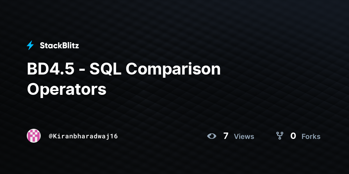 BD4.5 - SQL Comparison Operators - StackBlitz