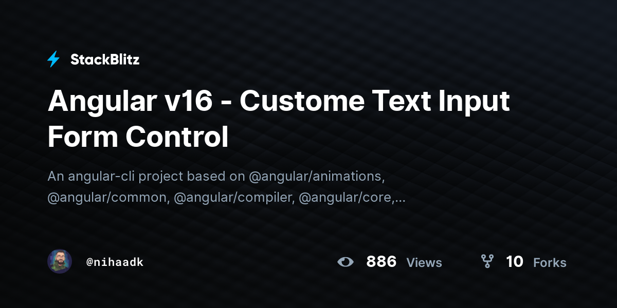 Angular v16 - Custome Text Input Form Control - StackBlitz