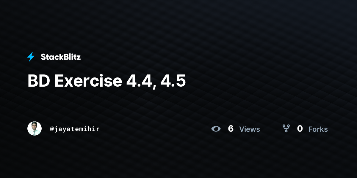 BD Exercise 4.4, 4.5 - StackBlitz