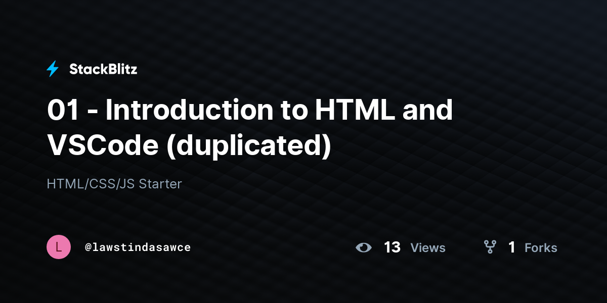 01 - Introduction to HTML and VSCode (duplicated) - StackBlitz