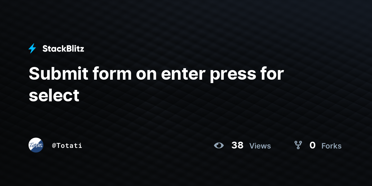 Submit form on enter press for select - StackBlitz