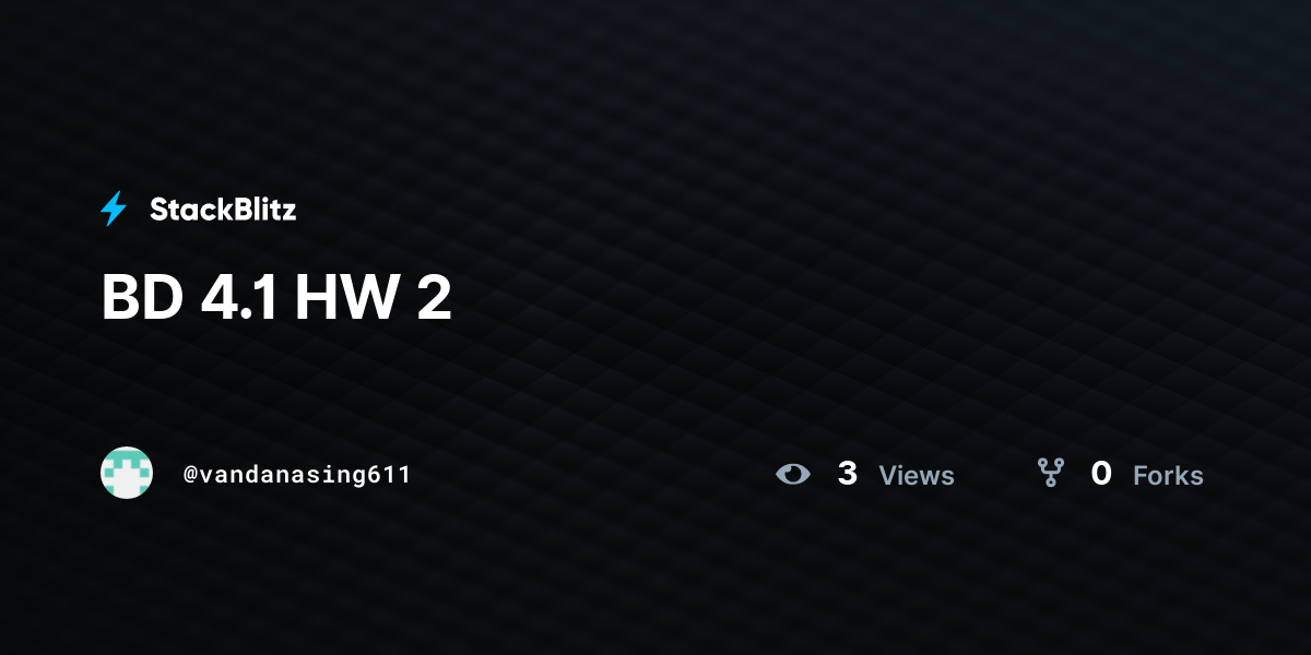 BD 4.1 HW 2 - StackBlitz