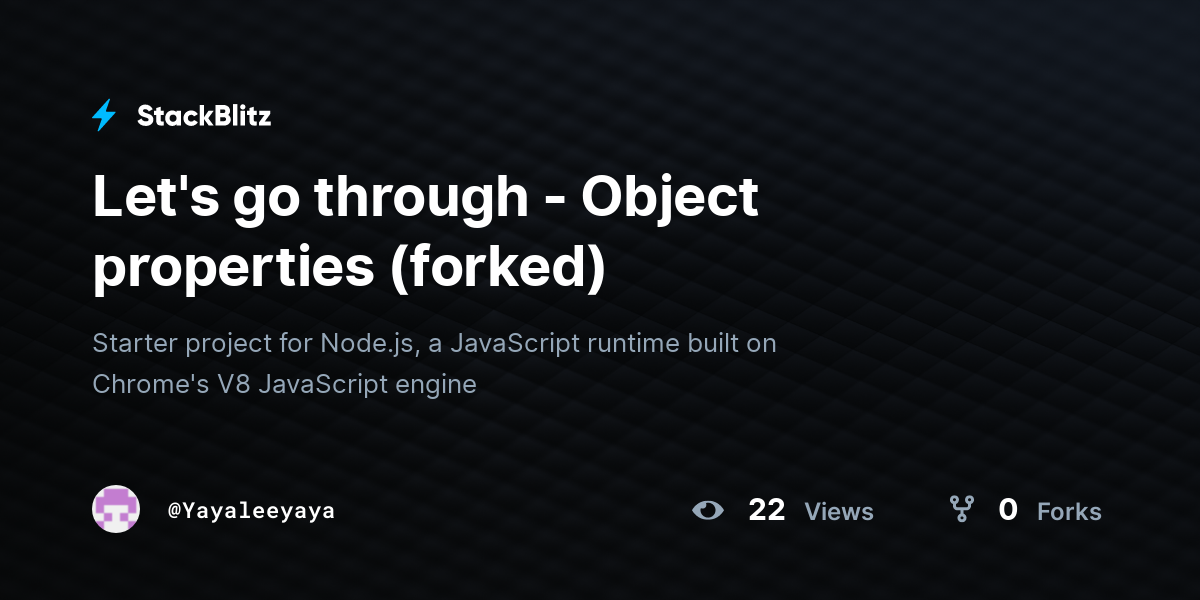 Let's go through - Object properties (forked) - StackBlitz