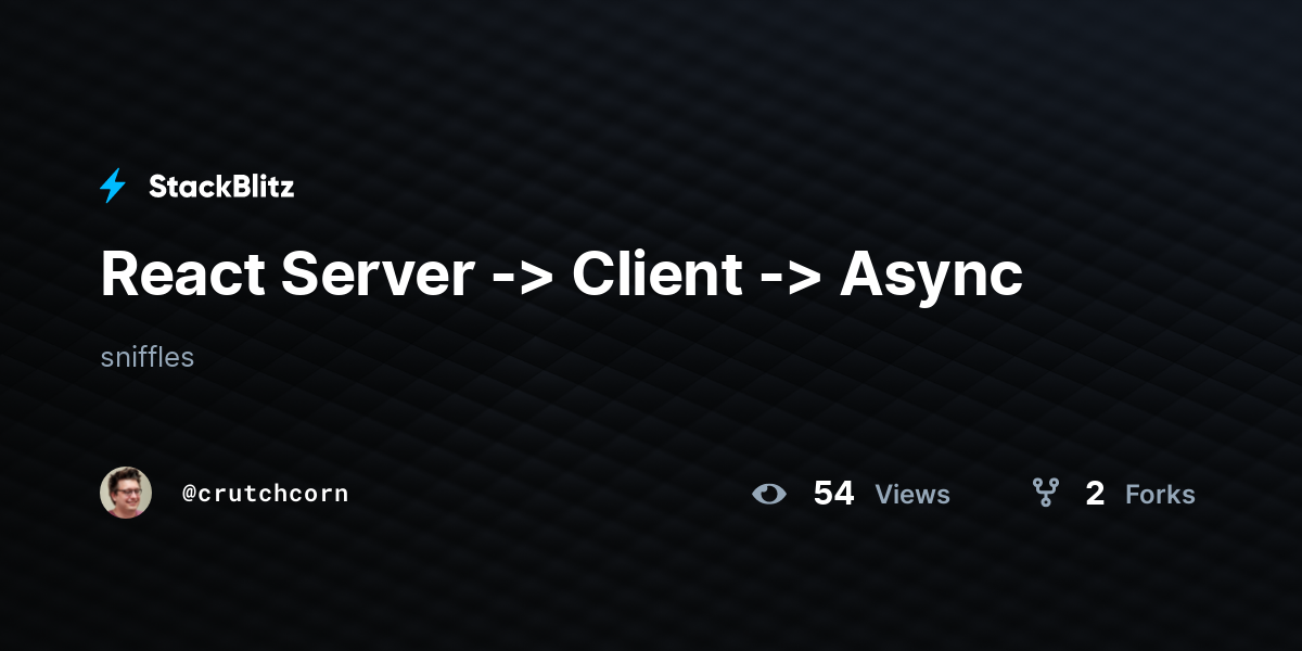 React Server -> Client -> Async - StackBlitz