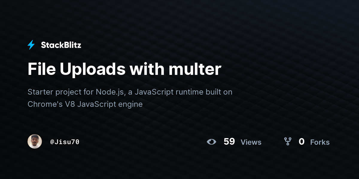 File Uploads with multer - StackBlitz