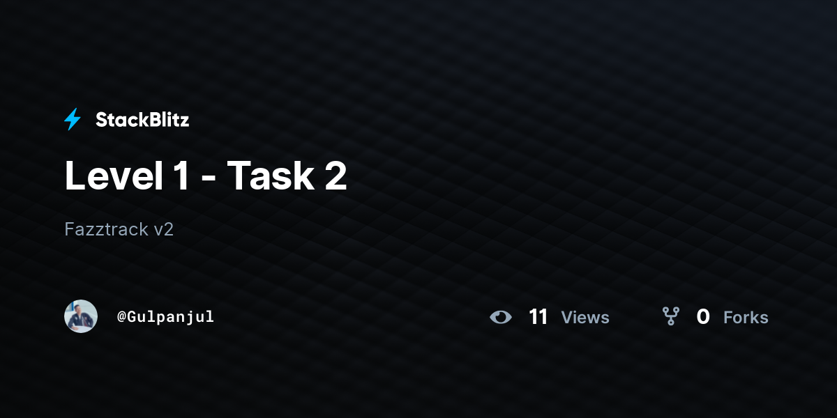 Level 1 - Task 2 - StackBlitz