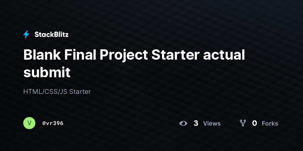 Blank Final Project Starter actual submit - StackBlitz