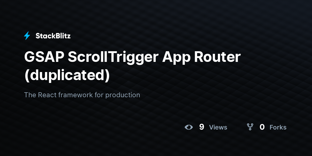 GSAP ScrollTrigger App Router (duplicated) - StackBlitz