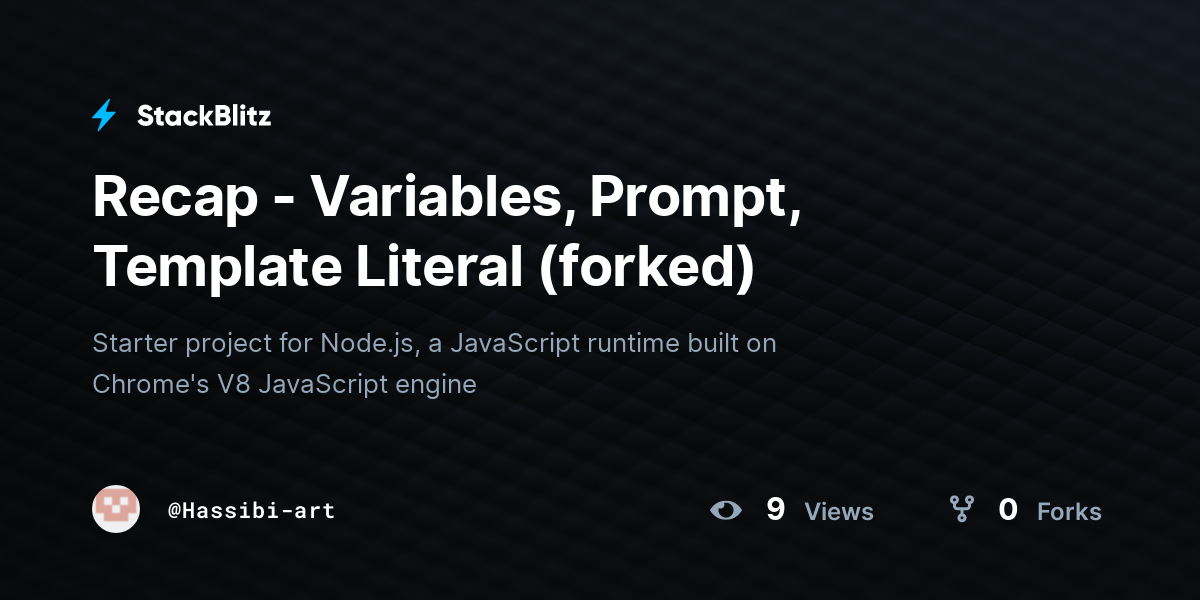 Recap - Variables, Prompt, Template Literal (forked) - StackBlitz