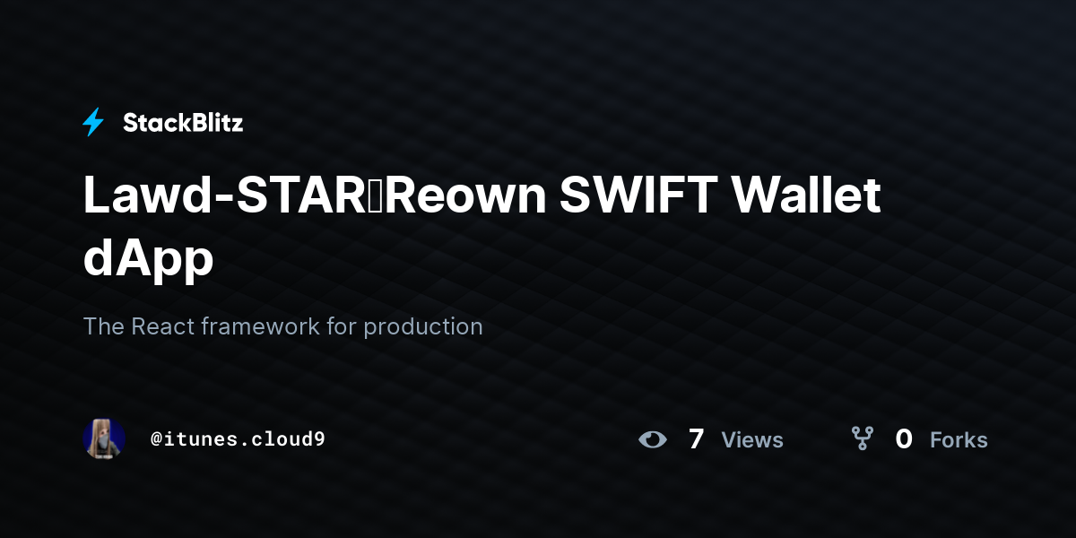 Lawd-STAR☆Reown SWIFT Wallet dApp - StackBlitz