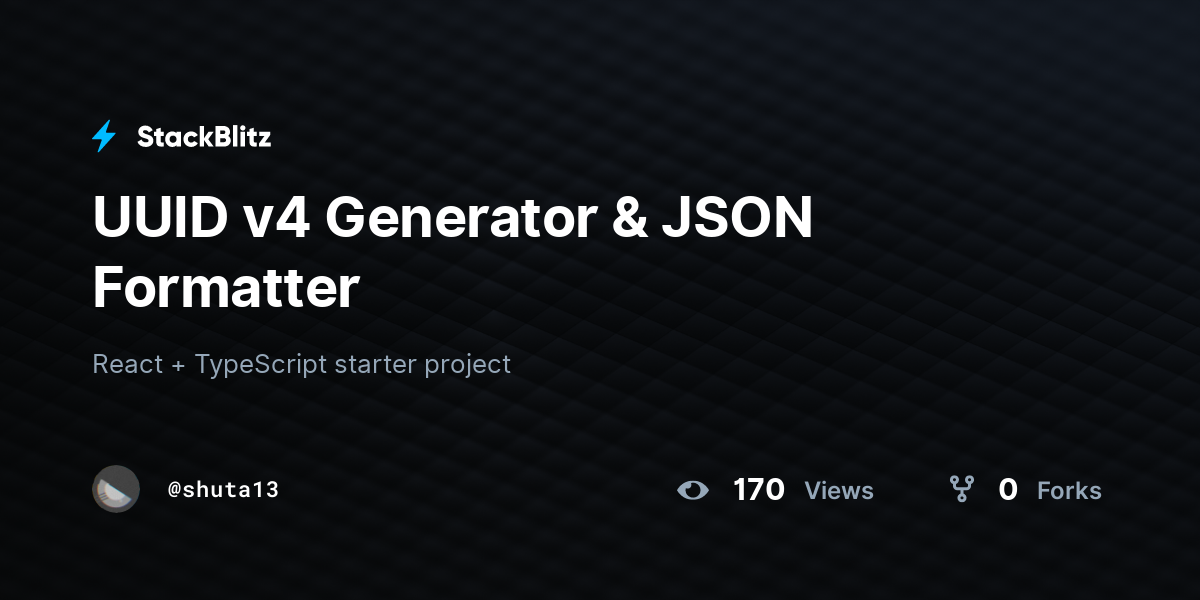 UUID v4 Generator & JSON Formatter - StackBlitz