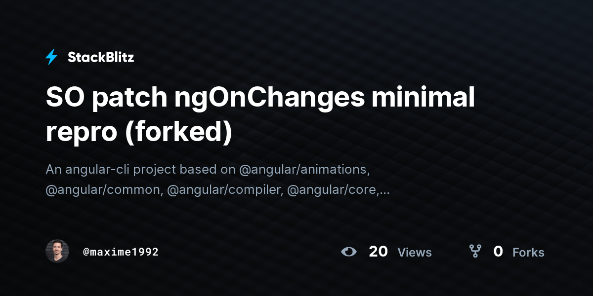 SO patch ngOnChanges minimal repro (forked) - StackBlitz