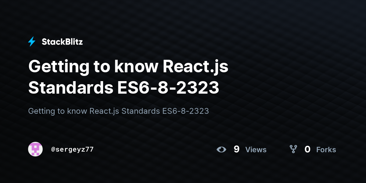Getting to know React.js Standards ES6-8-2323 - StackBlitz