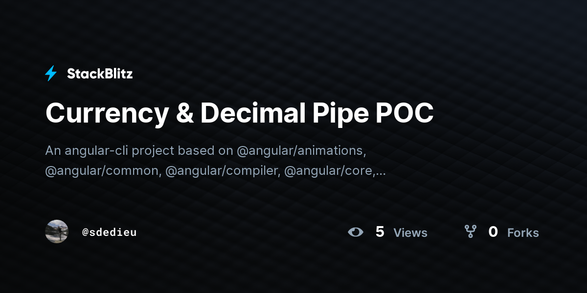 Currency & Decimal Pipe POC - StackBlitz