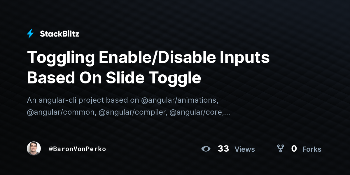 Toggling Enable/Disable Inputs Based On Slide Toggle - StackBlitz