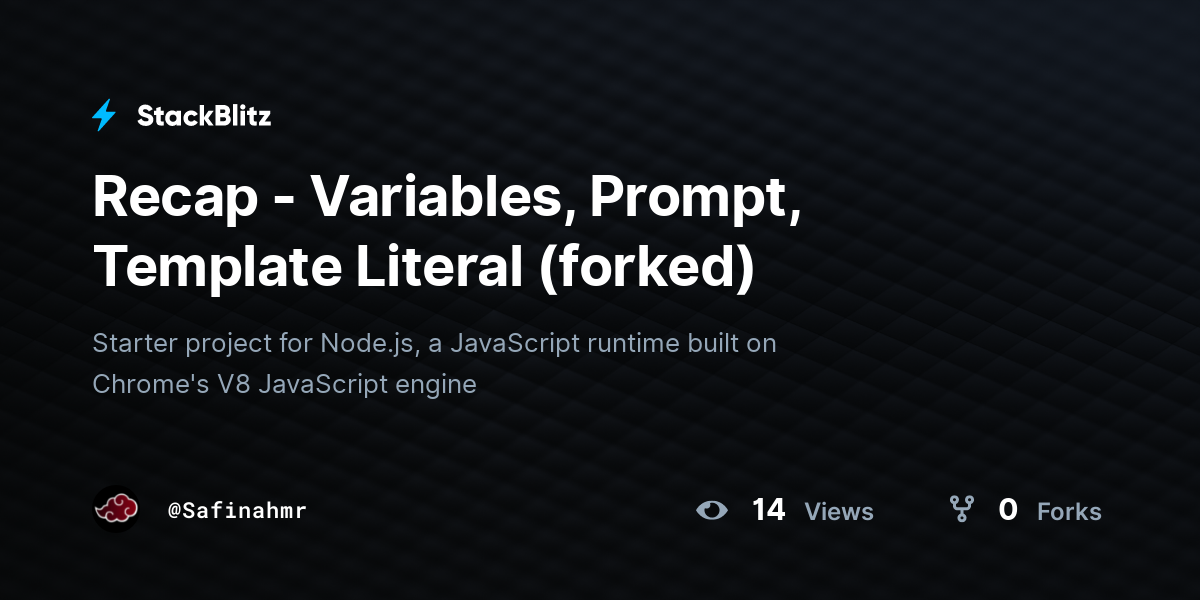 Recap - Variables, Prompt, Template Literal (forked) - StackBlitz