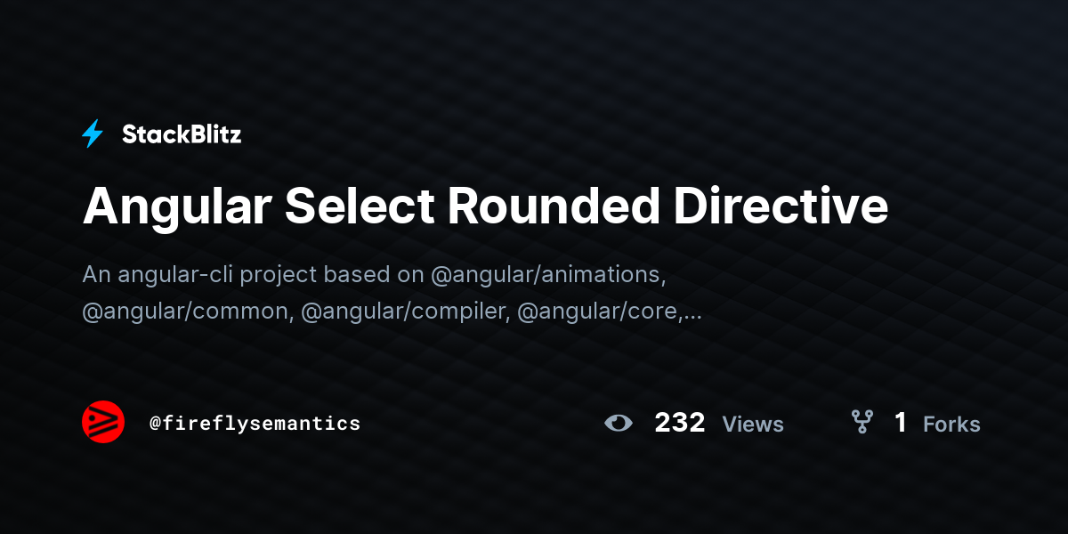 Angular Select Rounded Directive - StackBlitz