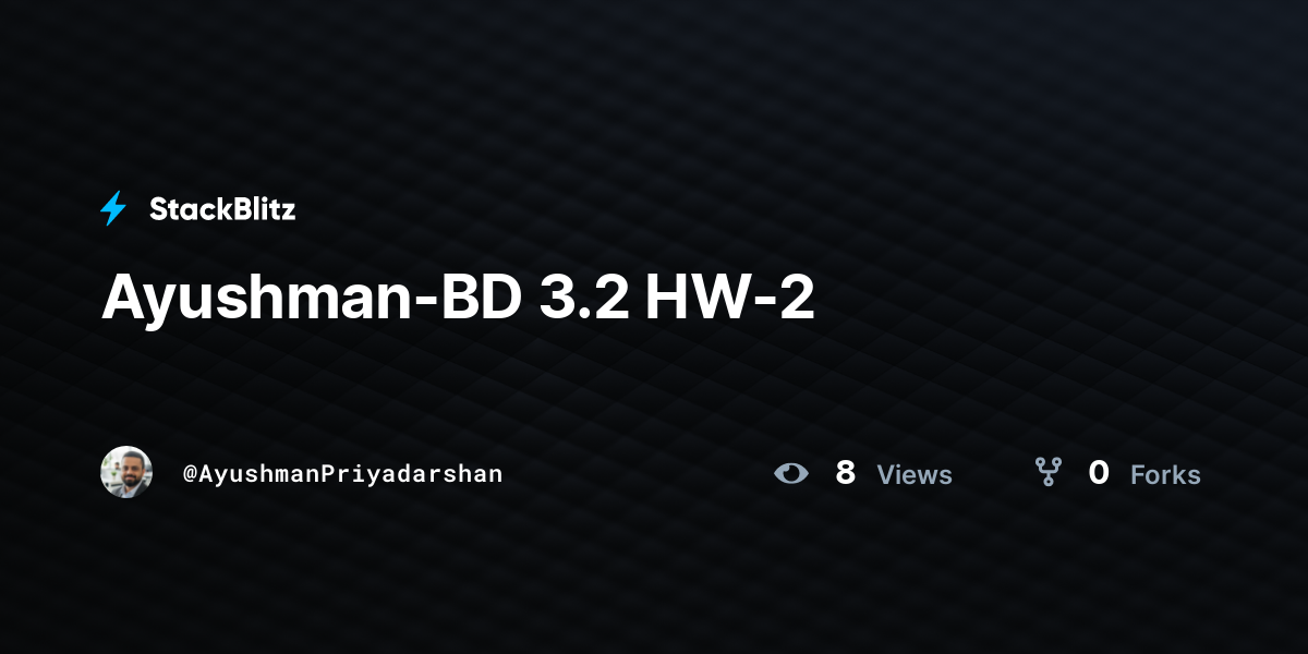Ayushman-BD 3.2 HW-2 - StackBlitz