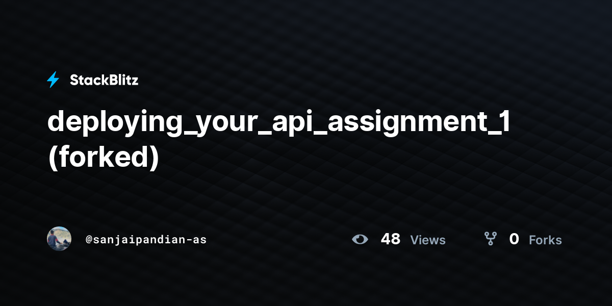 deploying_your_api_assignment_1 (forked) - StackBlitz