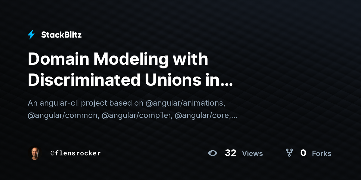 Domain Modeling with Discriminated Unions in TypeScript - StackBlitz