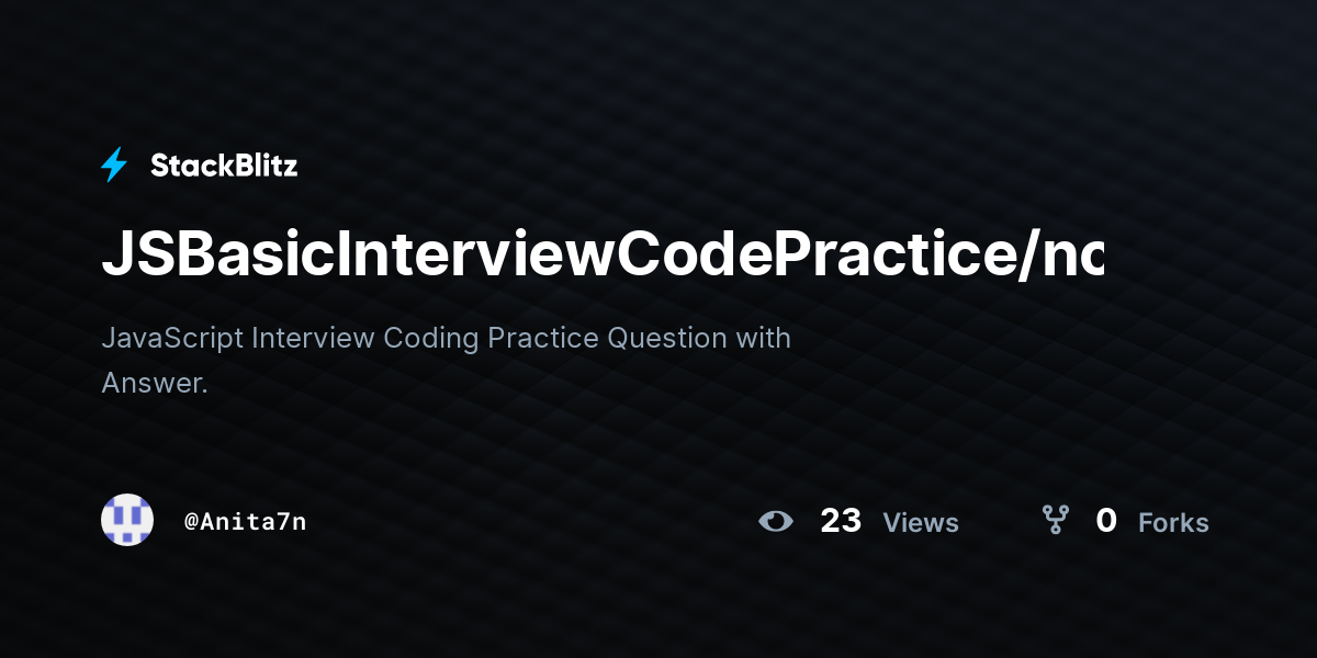 Jsbasicinterviewcodepractice Node Stackblitz