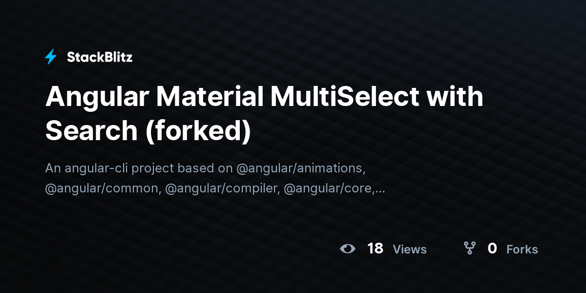 Angular Material MultiSelect with Search (forked) - StackBlitz