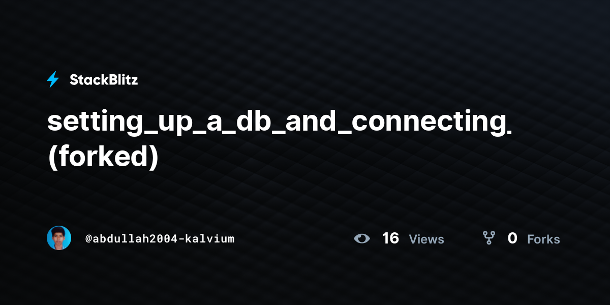 setting_up_a_db_and_connecting_to_express_server_assignment_2 (forked) - StackBlitz