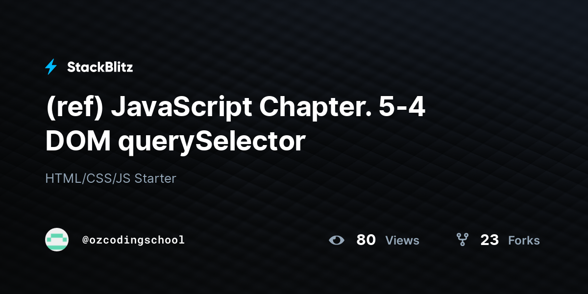 (ref) JavaScript Chapter. 5-4 DOM querySelector - StackBlitz