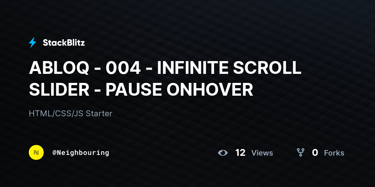 ABLOQ - 004 - INFINITE SCROLL SLIDER - PAUSE ONHOVER - StackBlitz