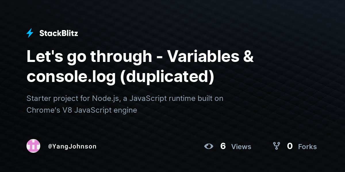 Let's go through - Variables & console.log (duplicated) - StackBlitz