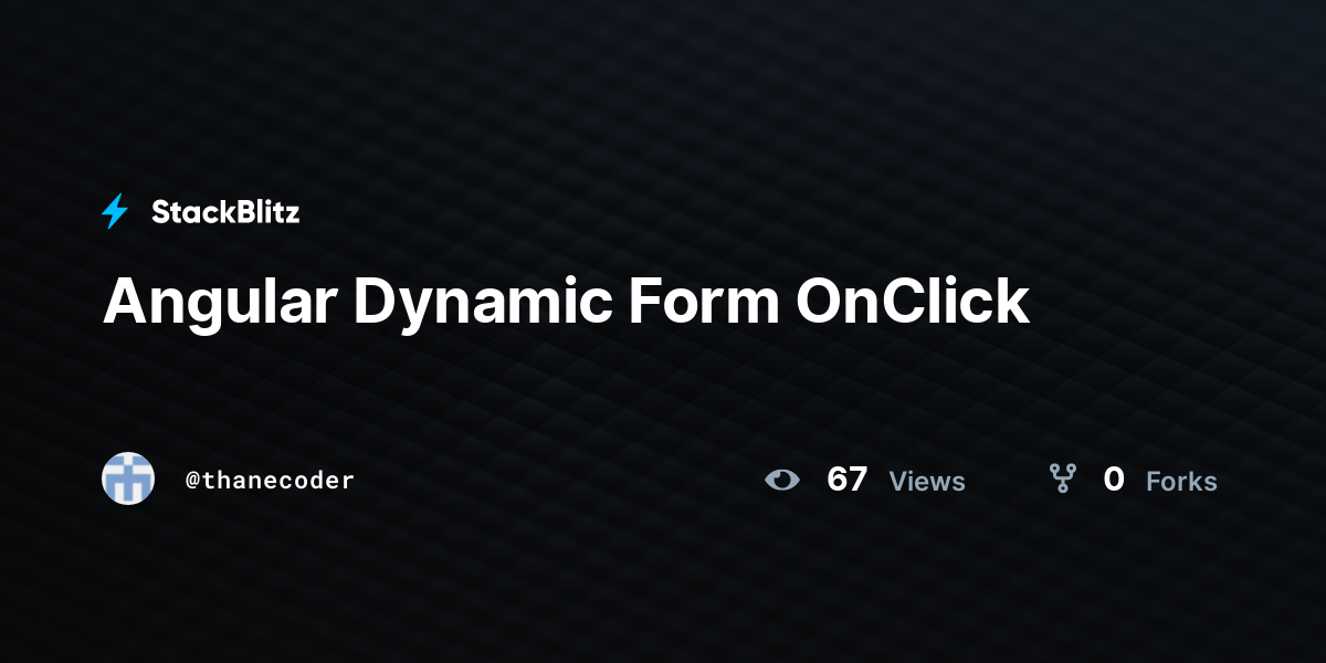 Angular Dynamic Form OnClick - StackBlitz