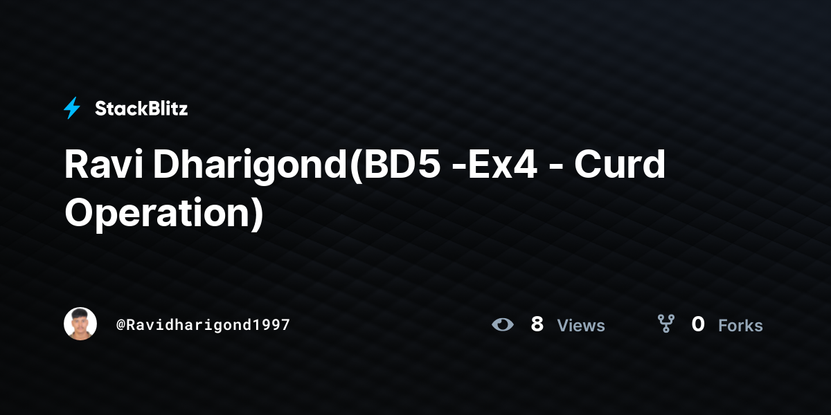Ravi Dharigond(BD5 -Ex4 - Curd Operation) - StackBlitz