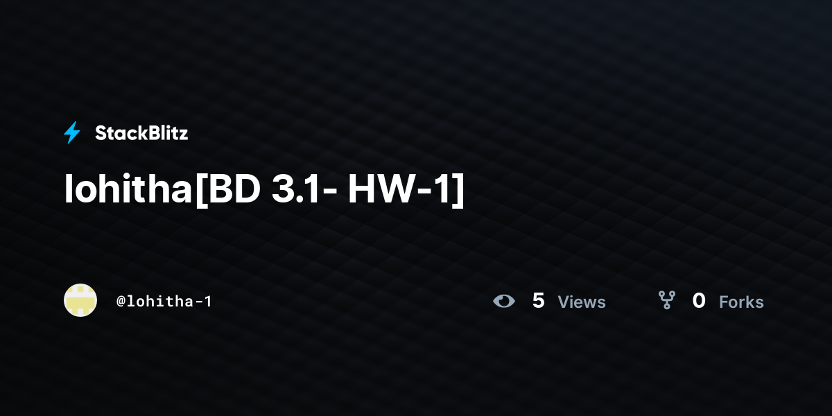 lohitha[BD 3.1- HW-1] - StackBlitz